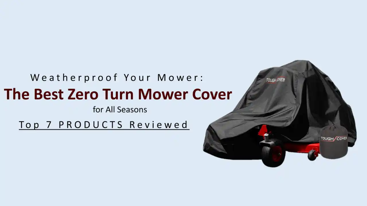 Weatherproof Your Mower: The Best Zero Turn Mower Cover for All Seasons ...