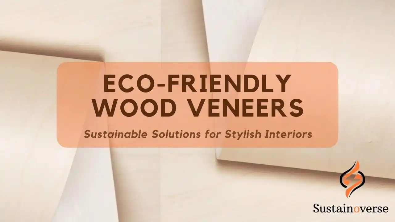 Eco Friendly Wood Veneers | Sustainable Solutions for Stylish Interiors ...